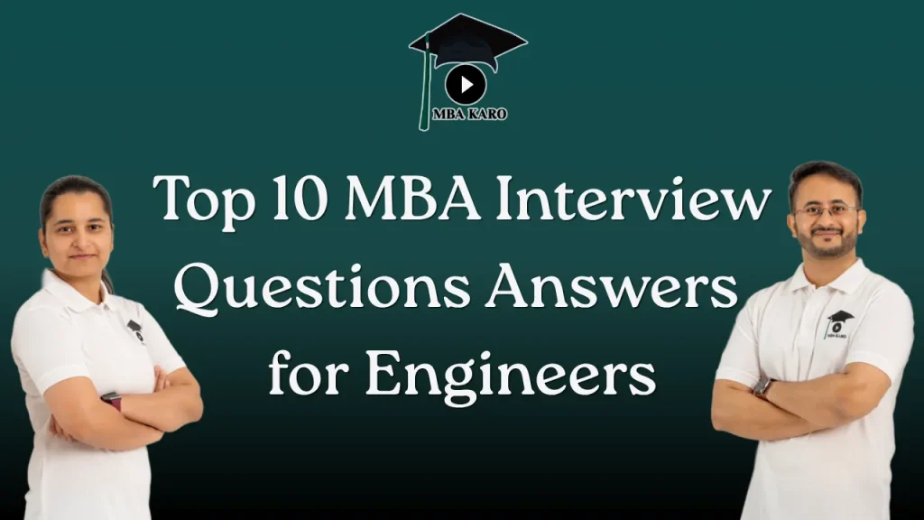 Top 10 MBA Interview Questions Answers for Engineers
